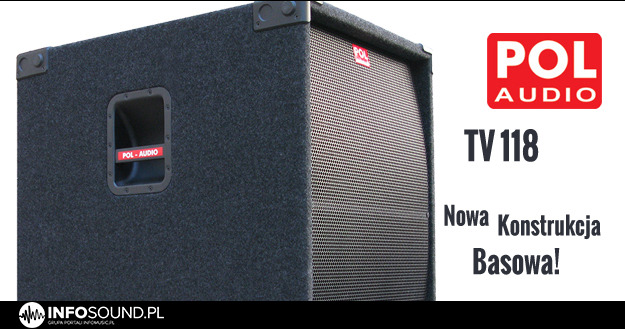 POL-AUDIO TV 118: nowa konstrukcja basowa w ofercie - INFOSOUND.PL
