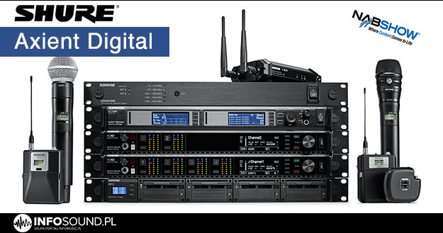 SHURE Axient Digital - nowy standard mikrofonów bezprzewodowych ...