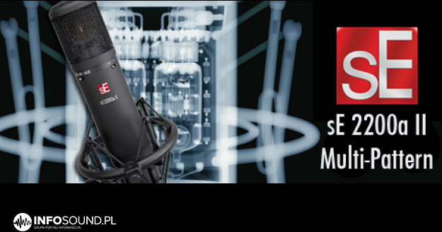 sE 2200 II Multi-Pattern - nowa odsłona bestsellera sE Electronics ...